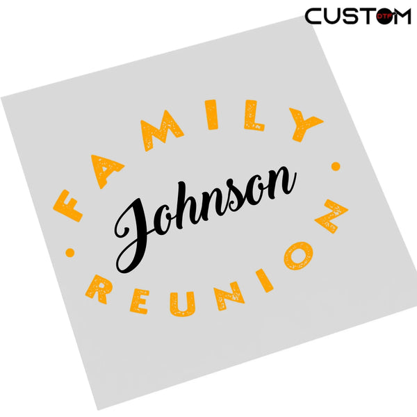 Personalized Family Reunion DTF Transfer: Customize Your Gathering – Mugsie