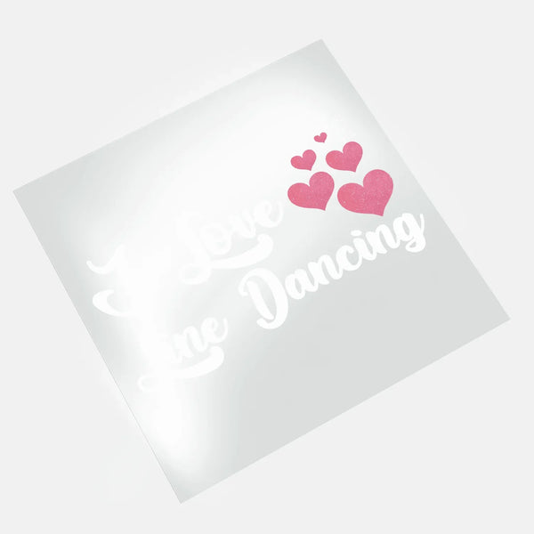 Line Dancing: I Love Line Dancing - DTF Transfer - Direct-to-Film ...