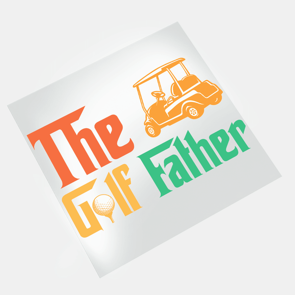 Golf Father: The Golf Father 2 - DTF Transfer - Direct-to-Film ...