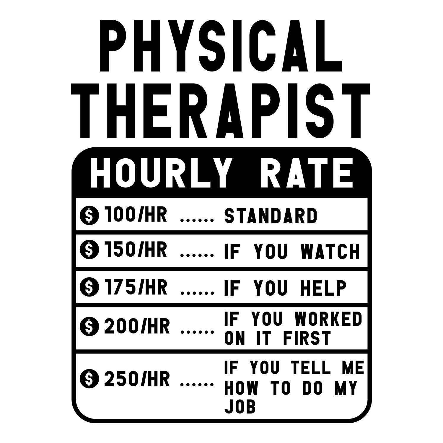 Physical Therapist: Hourly Rate - DTF Transfer - Direct-to-Film - Mugsie