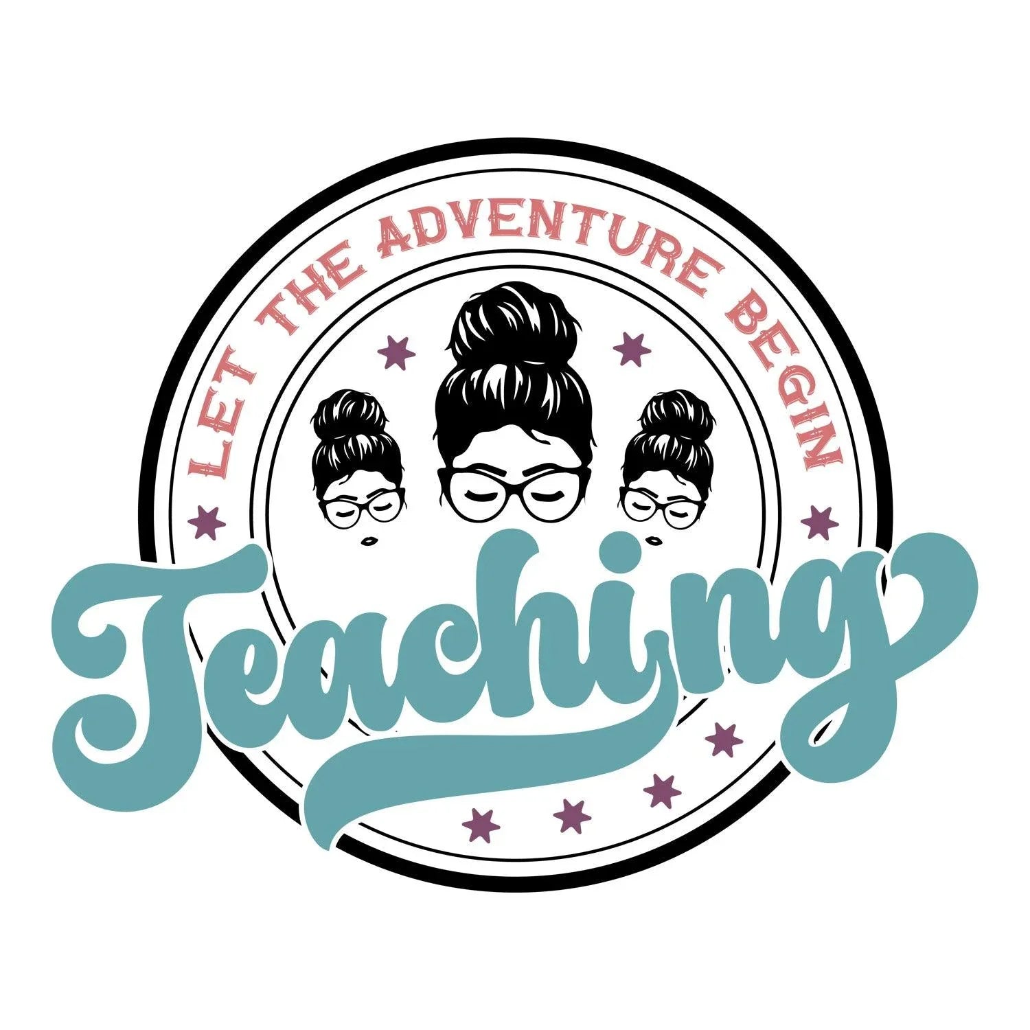 Teachers: Teaching Let The Adventure Begin - DTF Transfer - Direct-to- - Mugsie